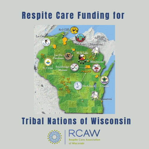 Respite Care Association of WisconsinRespite Care Funding for Tribal ...